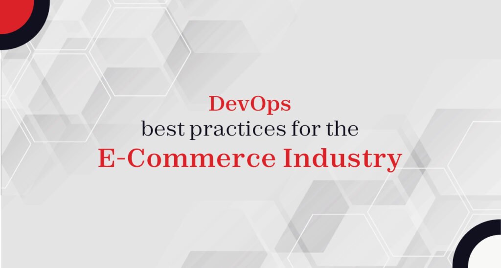 DevOps best practices for the eCommerce Industry - Enhops Blog