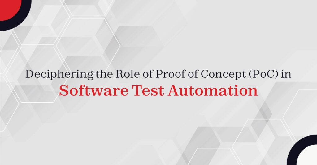 Deciphering the Role of Proof of Concept (PoC) in Software Test ...