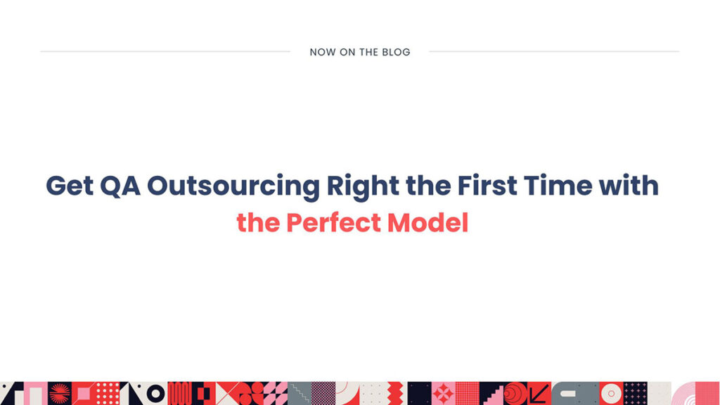 Get QA Outsourcing Right: Choosing the Best Model for Your Business | Enhops